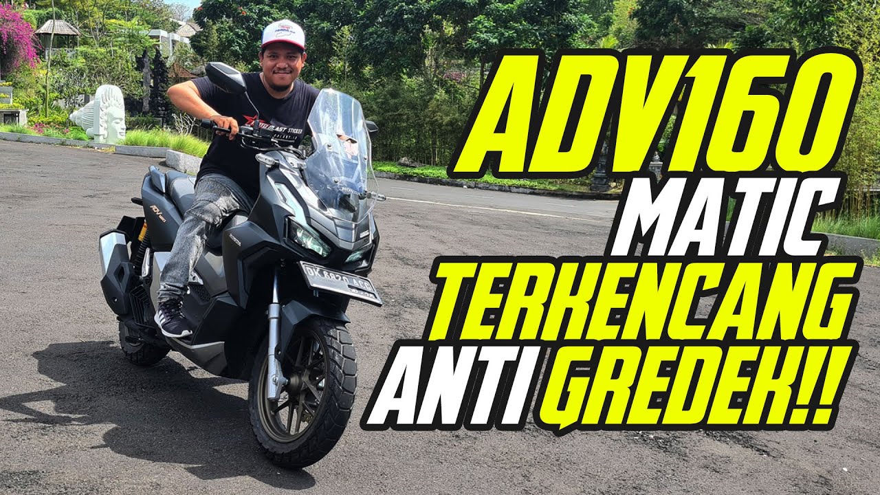 [VLOG]First Impression Honda ADV 160 : Matic Terkencang Anti Gredek ...